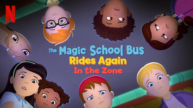 Is 'The Magic School Bus Rides Again In the Zone' on Netflix? Where to ...